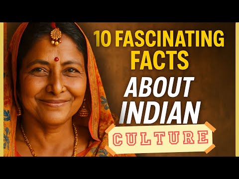 10 Amazing Facts About Culture of India