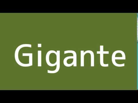 How to say Giant in Spanish