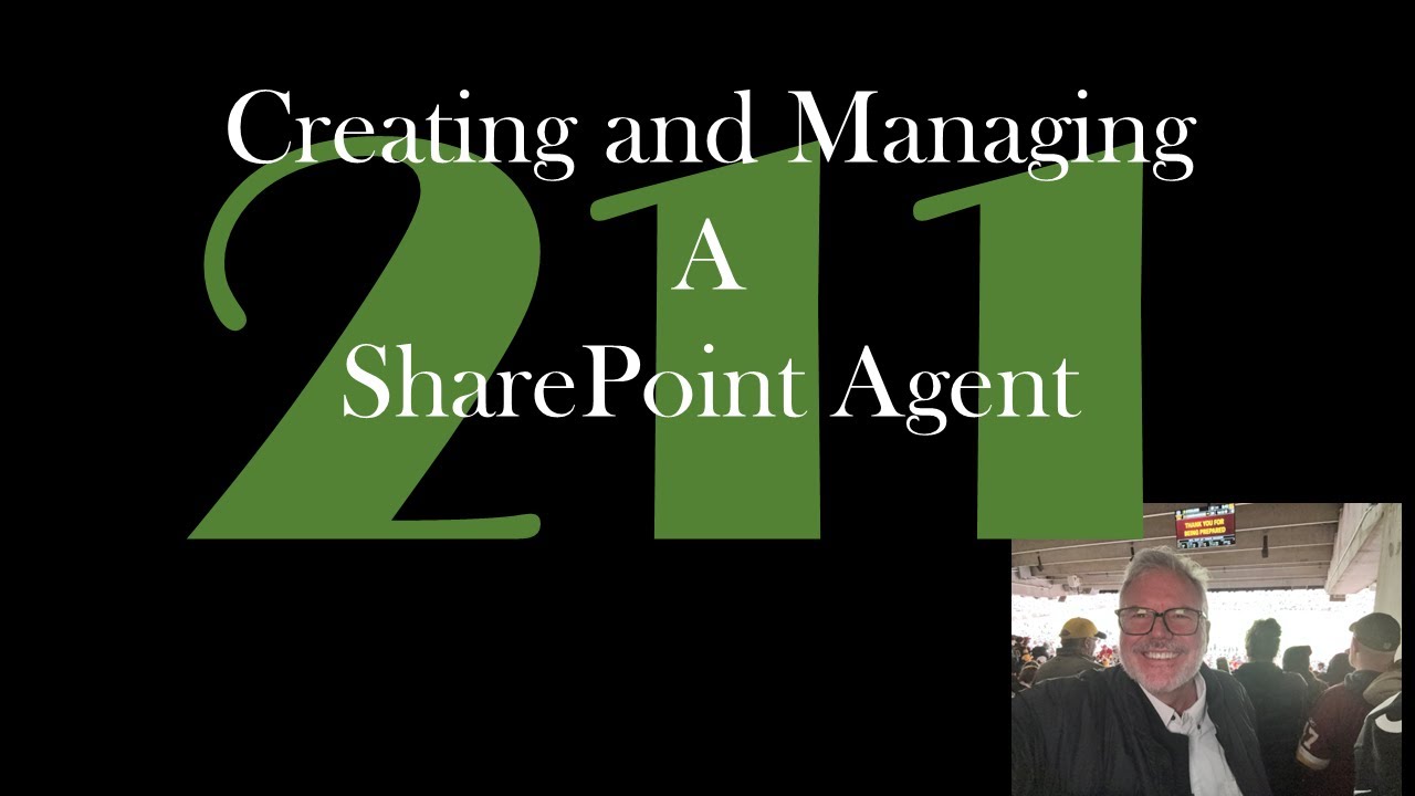 Creating and Managing a SharePoint Agent [GCast 211]
