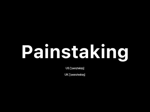 How to Pronounce Painstaking: 🇺🇸 American English vs. 🇬🇧 British English