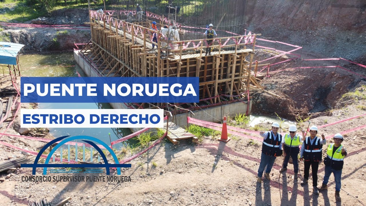 Construcción de Estribo Derecho del Puente Noruega