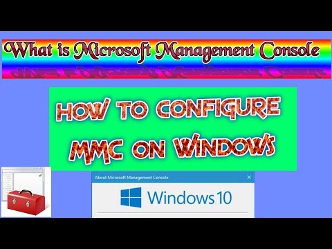 What is Microsoft Management Console (MMC) and how to configure MMC on Windows
