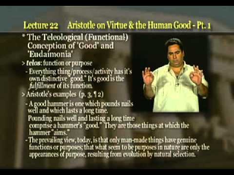 Introduction to Philosophy: Lecture 22 - Aristotle on Virtue and the Human Good