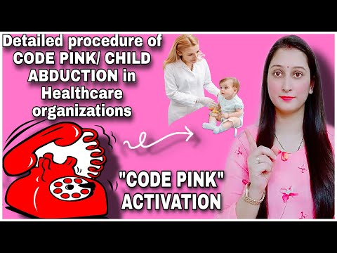 CODE PINK/CHILD ABDUCTION POLICY & EMERGENCY CODE ALERT IN HOSPITAL & HEALTHCARE ORGANIZATIONS