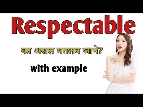 Respectable meaning in hindi | respectable ka matlab | respectable hindi matlab | respectable means