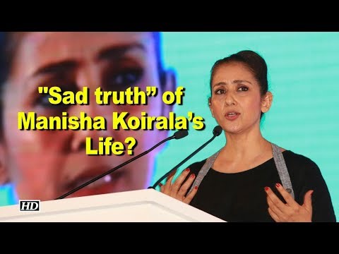 “Sad truth” of Manisha Koirala’s Life ?