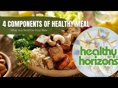 4 Key Components of a Healthy Meal 🍎💪