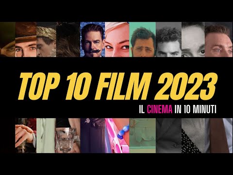 MIGLIORI FILM del 2023 - IL CINEMA IN 10 MINUTI