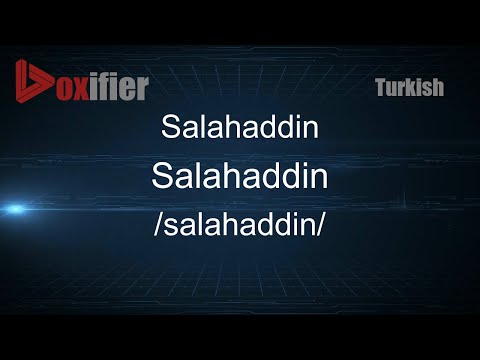 How to Pronounce Salahaddin (Salahaddin) in Turkish - Voxifier.com