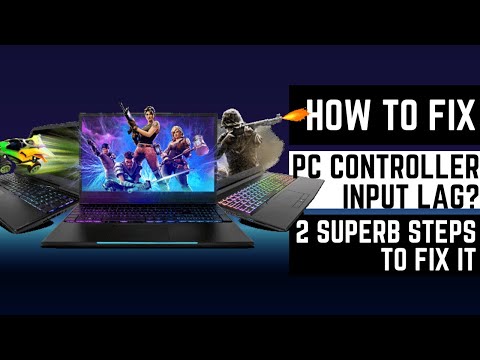 How To Fix Pc Controller Input Lag? 2 Superb Steps To Fix It