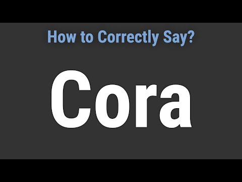 How to Pronounce Name Cora (Correctly!)