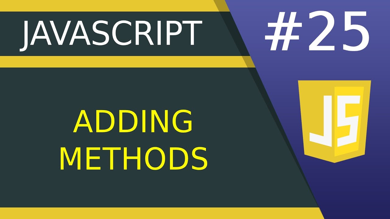 Adding Methods to Our Objects - #25 JavaScript tutorial for Beginners