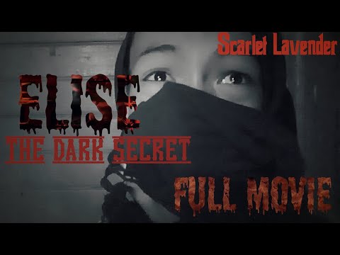 ELISE THE DARK SECRET FULL SHORT FILMπ¨π¨π¨2021