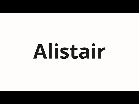 How to pronounce Alistair