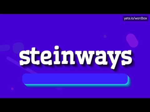 STEINWAYS - HOW TO PRONOUNCE IT!?