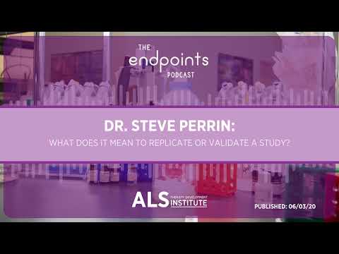 Dr. Steve Perrin: What Does it Mean to Replicate or Validate a Study?