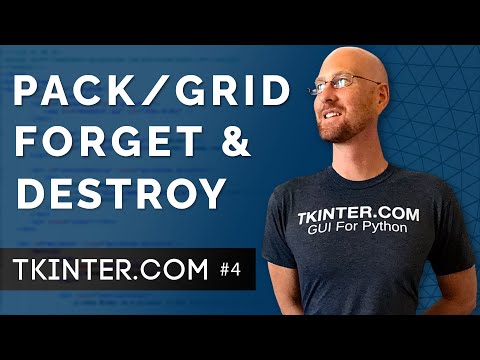 Pack/Grid Forget and Destroy! - Intro To Tkinter 4