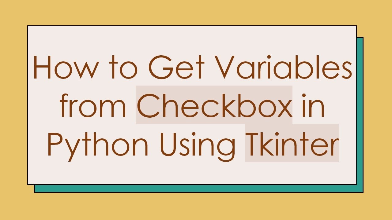 How to Get Variables from Checkbox in Python Using Tkinter