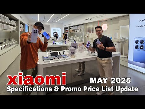 XIAOMI Specifications & Promo Price List Update May 2025, Xiaomi 15, Pad 7 Series, Redmi Note 14 Ser
