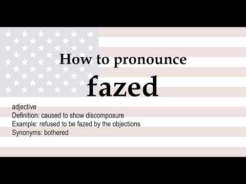 How to pronounce 'fazed' + meaning
