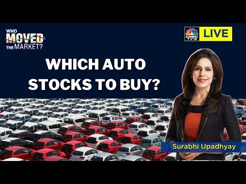 Which Auto Stocks To Buy? | Who Moved The Market? | Auto Sector Stocks | Digital | CNBC TV18