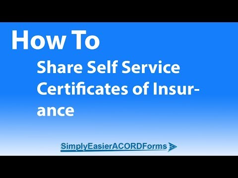 Simply Easier ACORD Forms - How To Share Self Service Certificates of Insurance