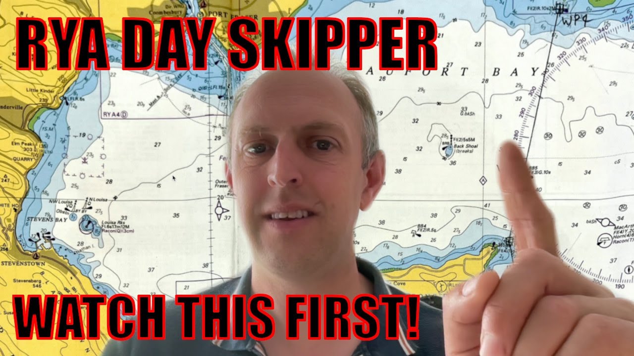RYA Day Skipper - Watch this first!