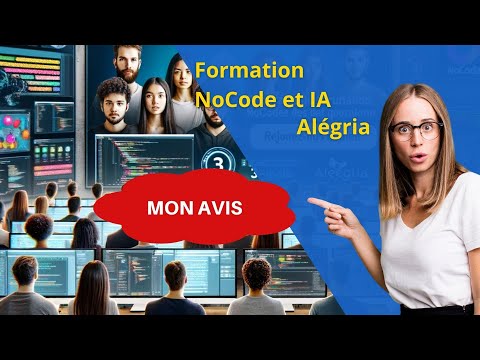 Formation alegria - nocode et IA - Mon avis