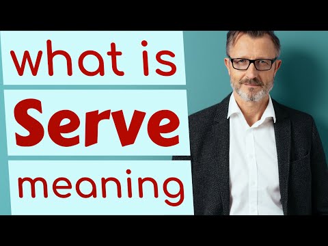 Serve | Meaning of serve