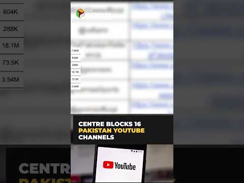 Centre blocks 16 Pakistan YouTube Channels in India