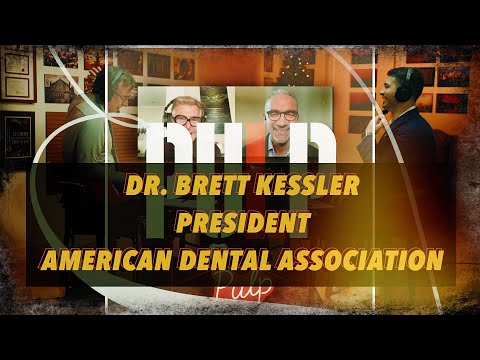 American Dental Association President, Dr Brett Kessler Pulp Podcast Ep 5