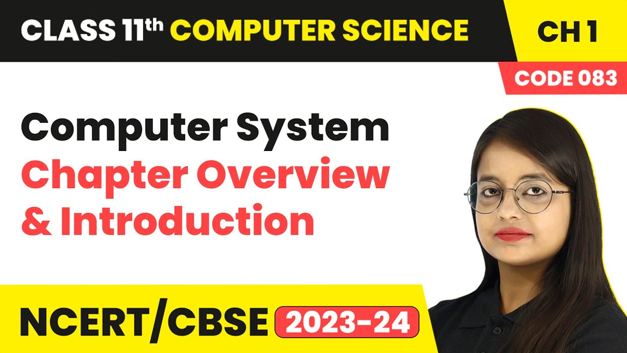 Understanding Computer Systems: An Overview for Class 11 Computer Science | Galaxy.ai