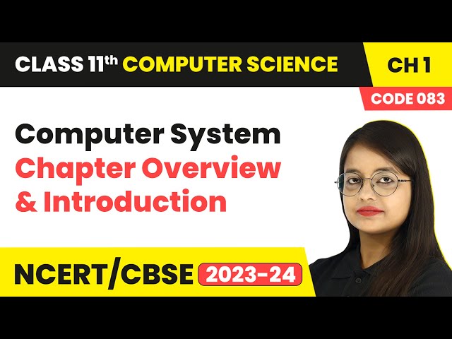 Understanding Computer Systems: An Overview for Class 11 Computer Science | Galaxy.ai