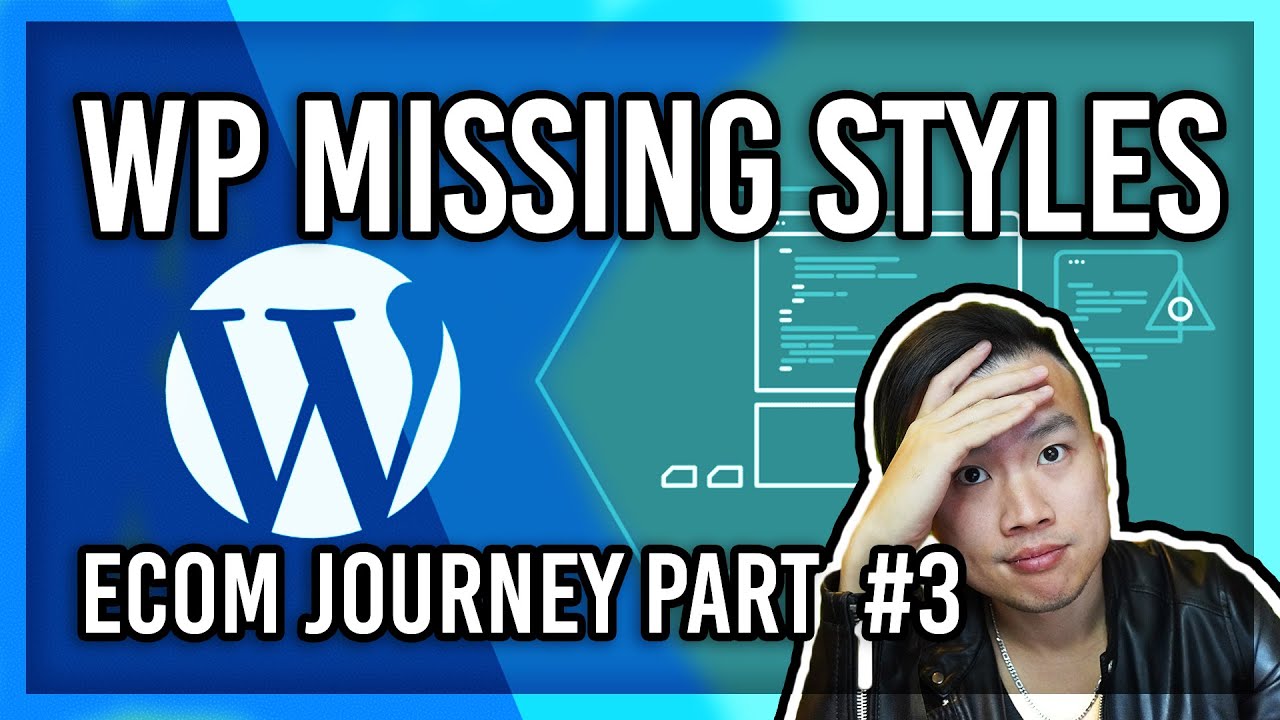 Solved: Missing Admin CSS Styles in Wordpress | Ecom Journey #3