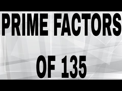 PRIME FACTORS OF 135