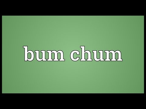 Bum chum Meaning