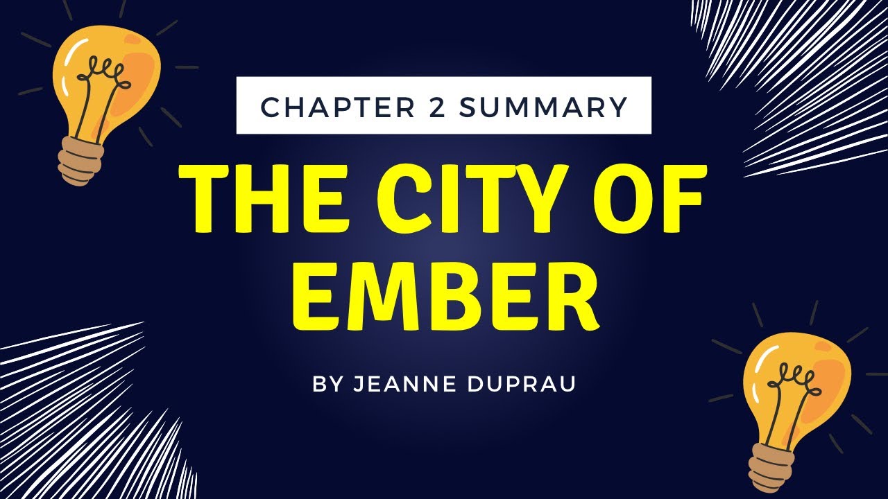 The City of Ember- Chapter 2 Summary