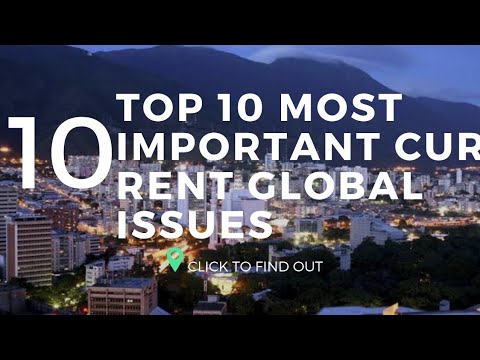 Top 10 Most-pressing Current Global Issues & World problems