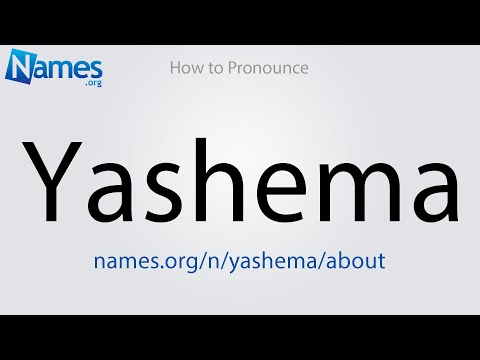 How to Pronounce Yashema