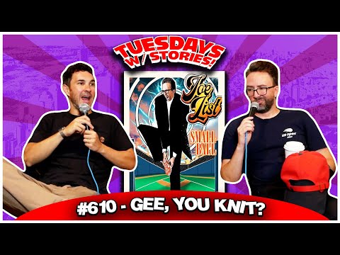 Gee, You Knit? | Tuesdays With Stories #610 w/ Mark Normand & Joe List