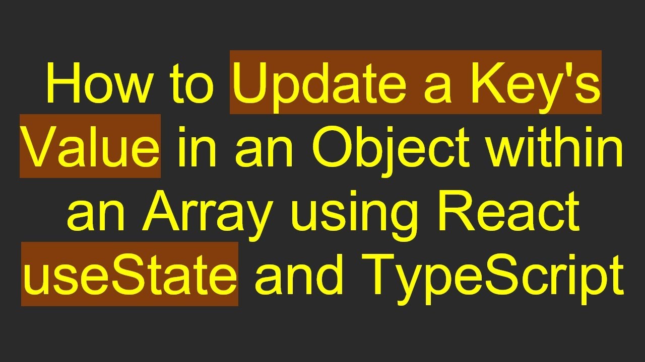 How to Update a Key's Value in an Object within an Array using React useState and TypeScript