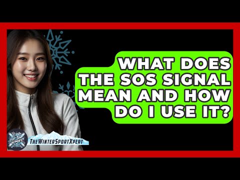 What Does The SOS Signal Mean And How Do I Use It? - The Winter Sport Xpert