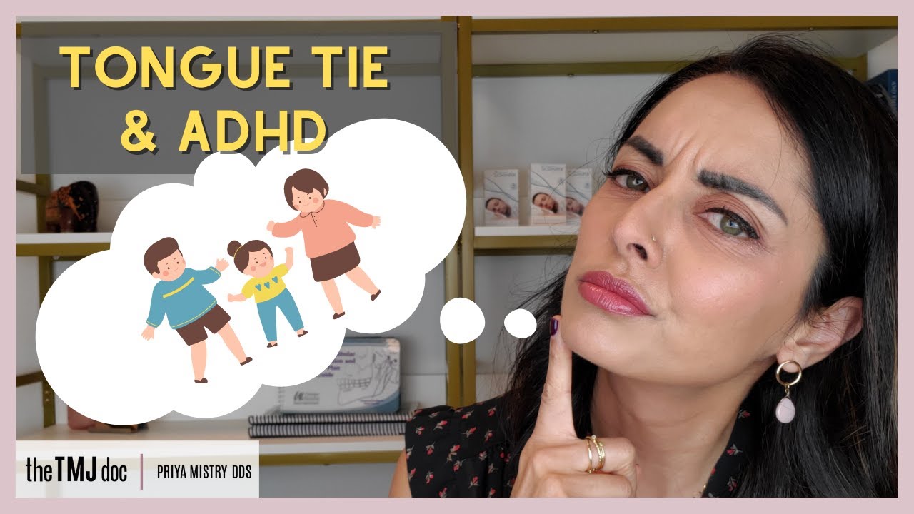 Tongue Tie & ADHD - Priya Mistry, DDS (the TMJ doc) #adhd #add #sleepapnea