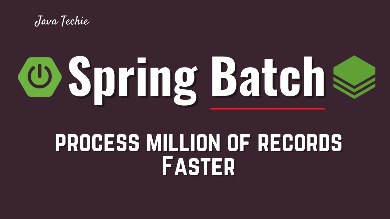 IQ | Spring Batch for Beginners | Process Million of Record Faster Using Spring Batch | JavaTechie