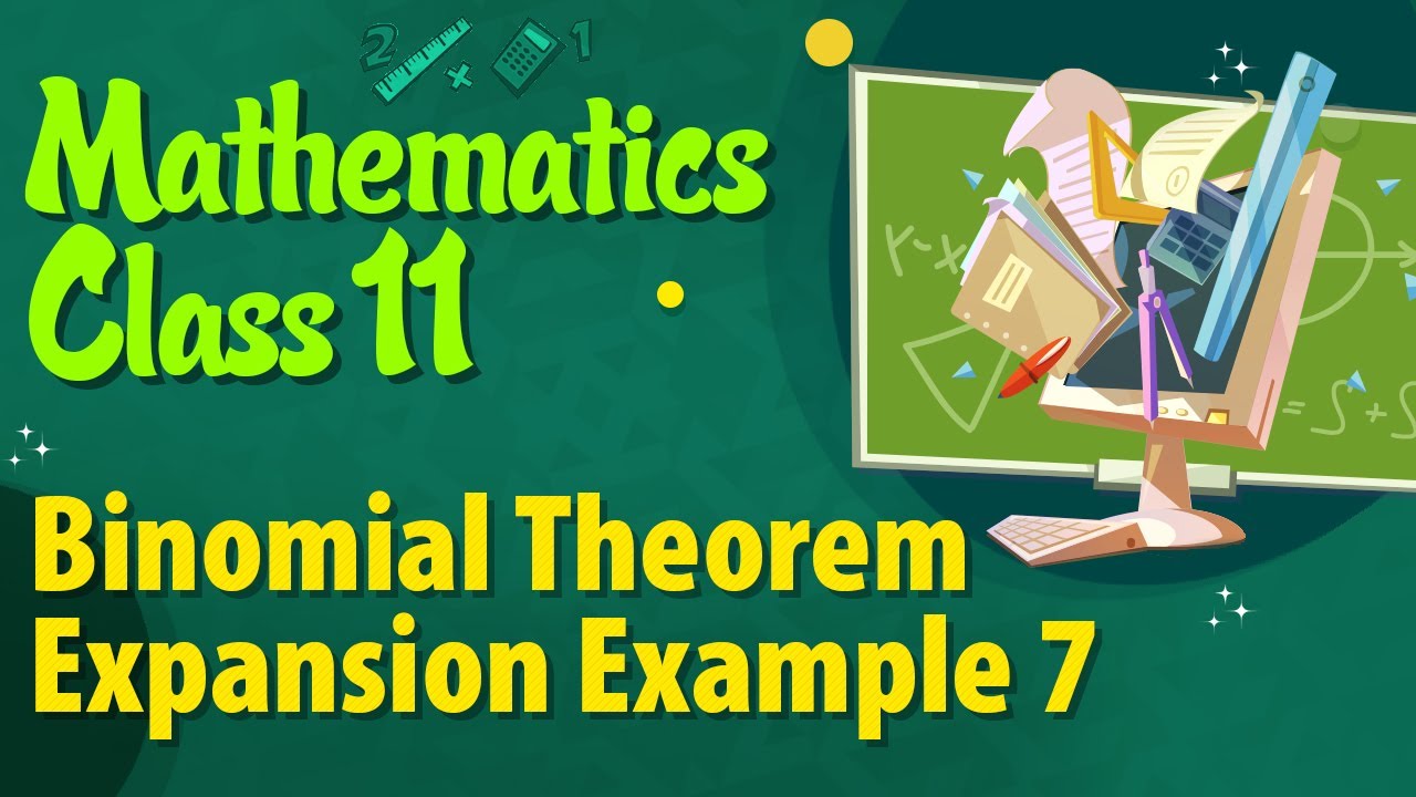 Binomial Theorem Expansion Example 7 - Binomial Theorem - Class 11 Mathematics