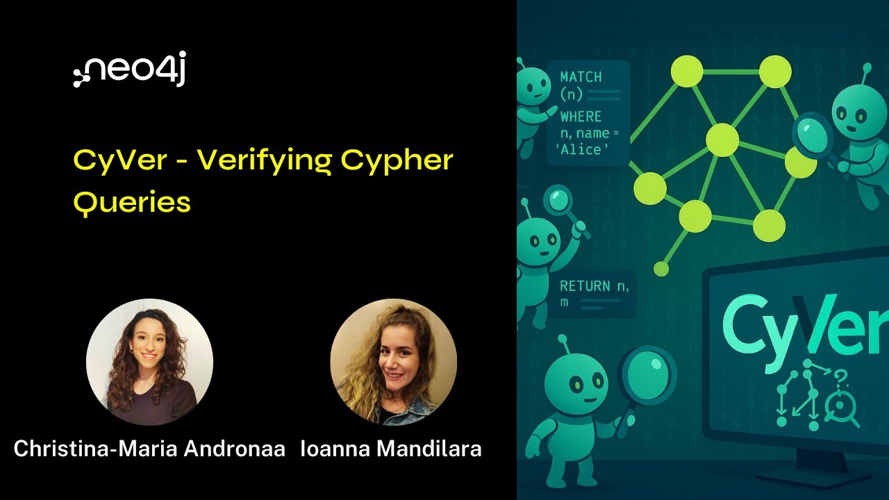 Video: Neo4j Live: CyVer - Verifying Cypher Queries - Graph Database & Analytics