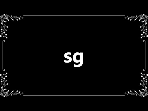 Sg - Meaning and How To Pronounce