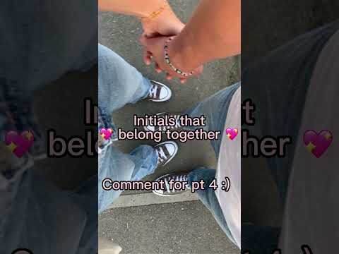 Initials that belong together 💖💖 pt. 3