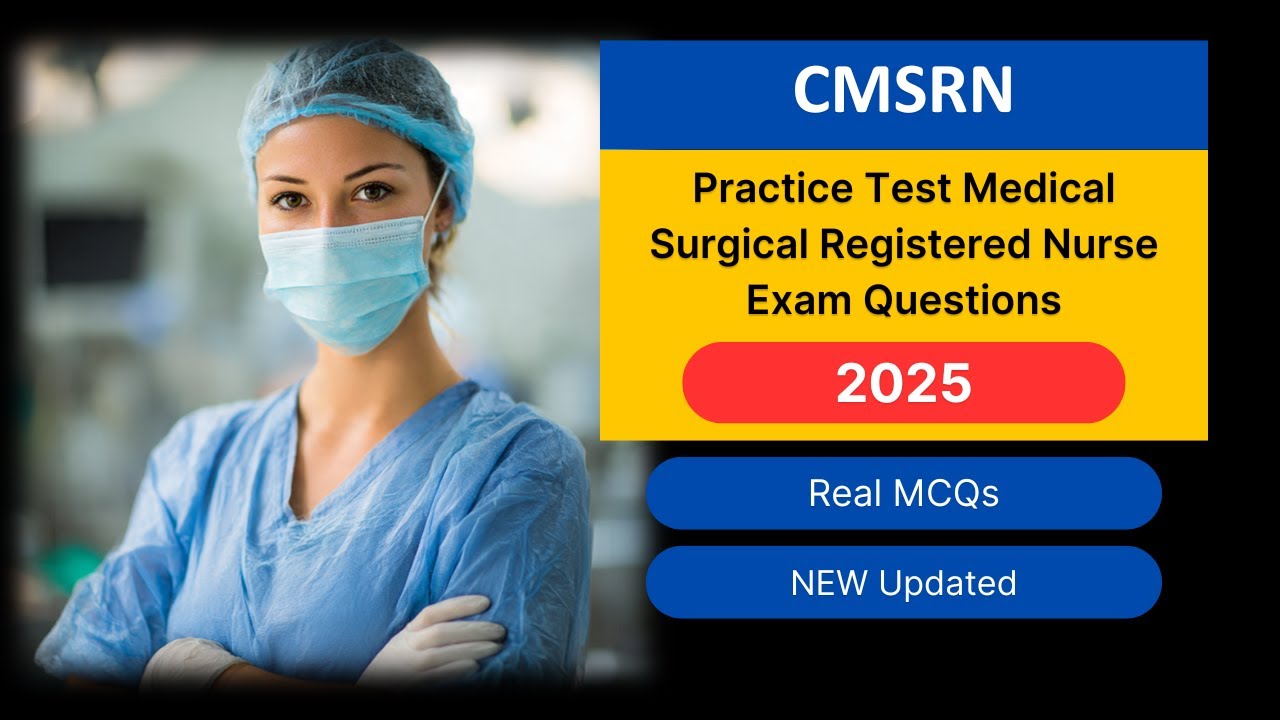 CMSRN Practice Test 2025 - Medical Surgical Registered Nurse Exam (25 Hardest Questions)