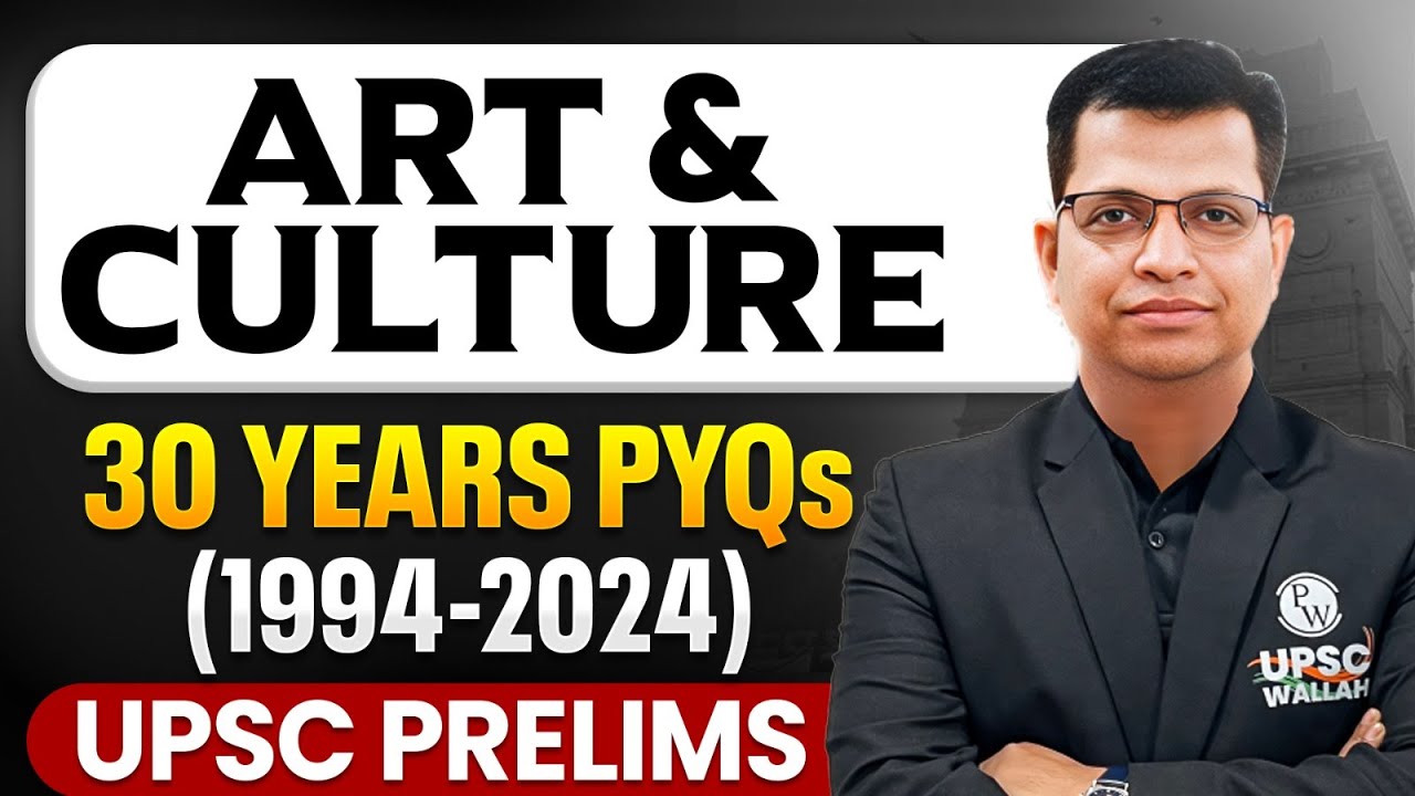 ART AND CULTURE Last 30 Years PYQs - UPSC Prelims | UPSC PYQ | UPSC 30 Years PYQs | Indian Geography